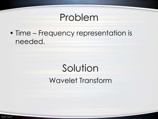 Wavelet Transform - Intro | PPTX