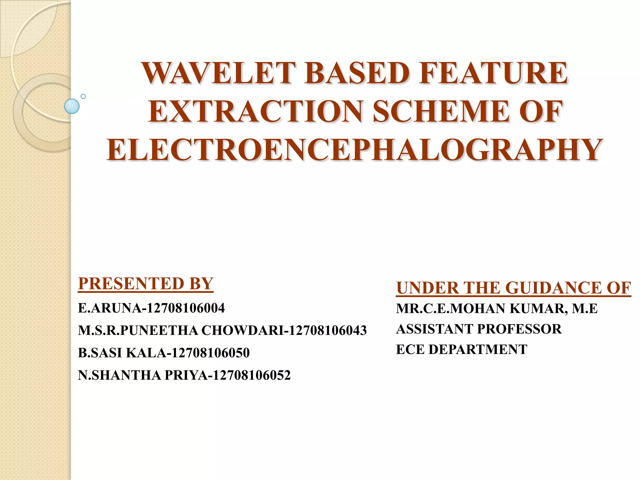 Wavelet Based Feature Extraction Scheme Of Eeg Waveform Ppt
