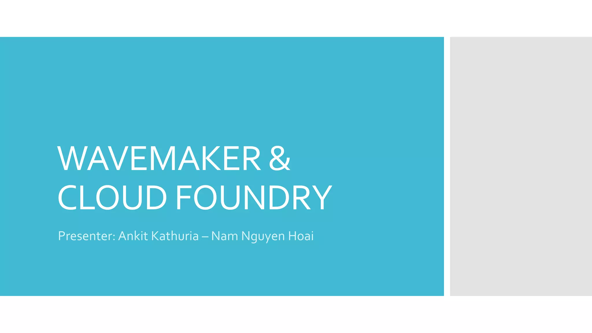 WaveMaker and Cloud Foundry | PPT