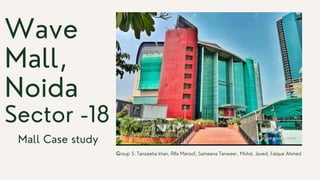 Wave mall Noida Case study, architecture case study | PDF