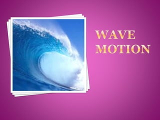Wave motion ppt | PPTX