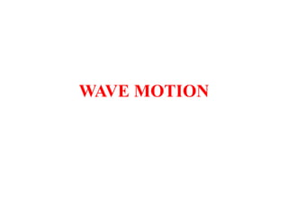 Wave motion ppt | PPT