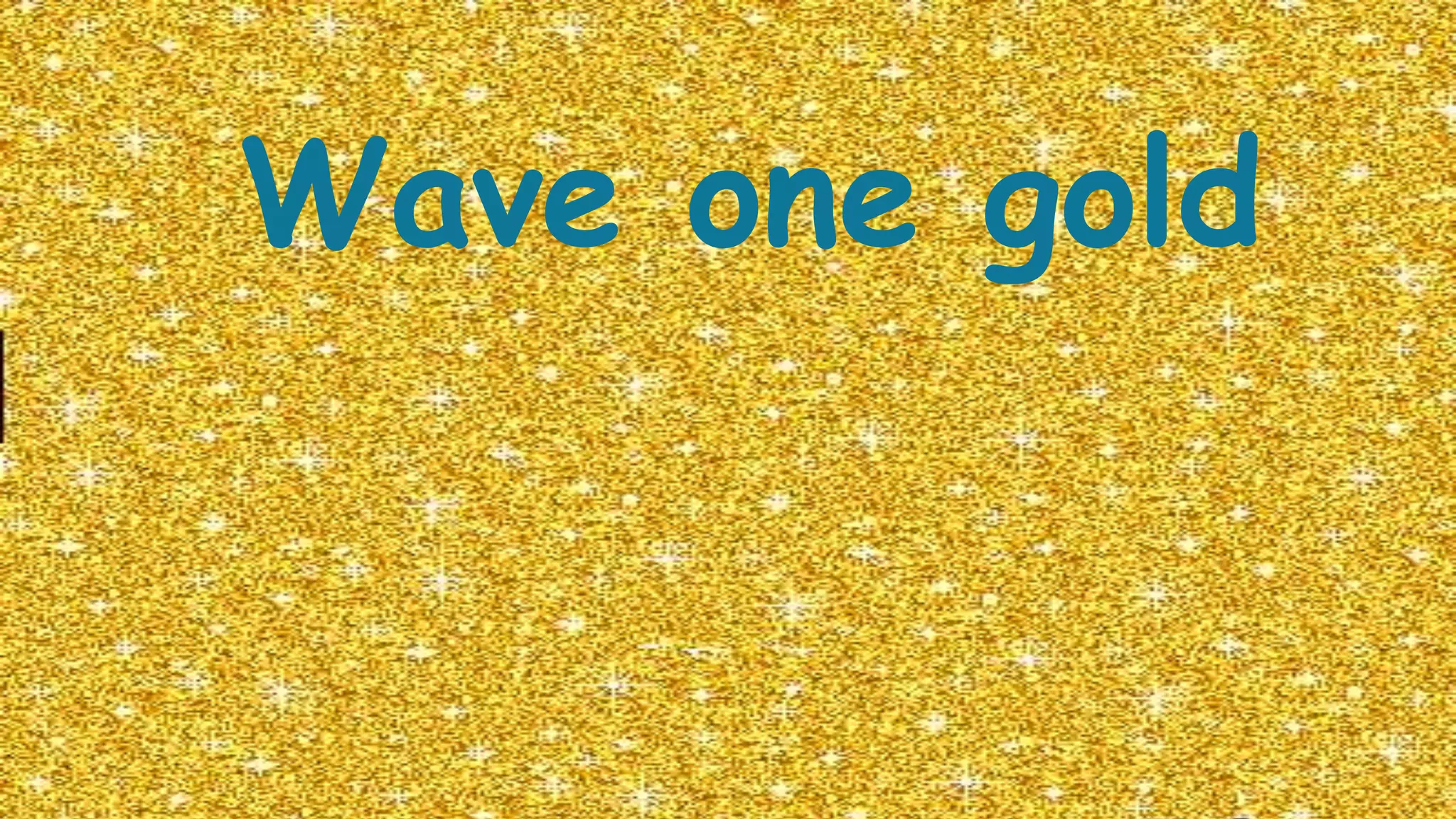 Wave one gold | PPTX