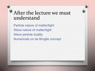 Wave particle duality | PPTX