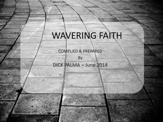 Wavering Faith | PPT
