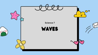 Waves and Its Parts, Characteristics and structure. | PPT
