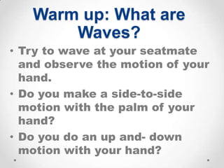 Waves around you | PPTX | Physics | Science