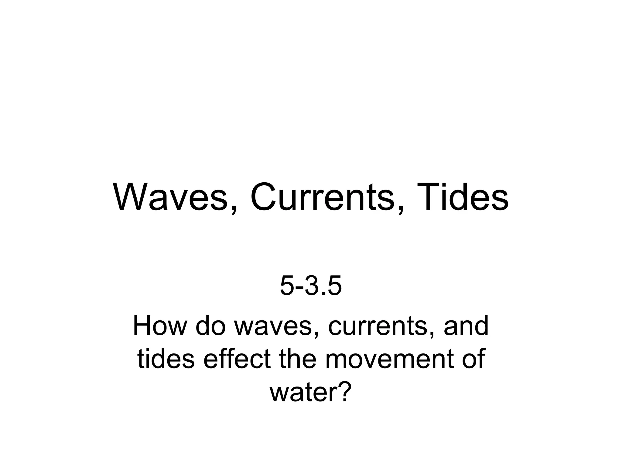 Waves, currents, tides | PPT