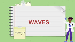Science 7- grade seven quarter 3 waves and types | PPTX