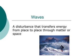Waves: A Guide to Wave Properties, Types, and Interactions | PPT