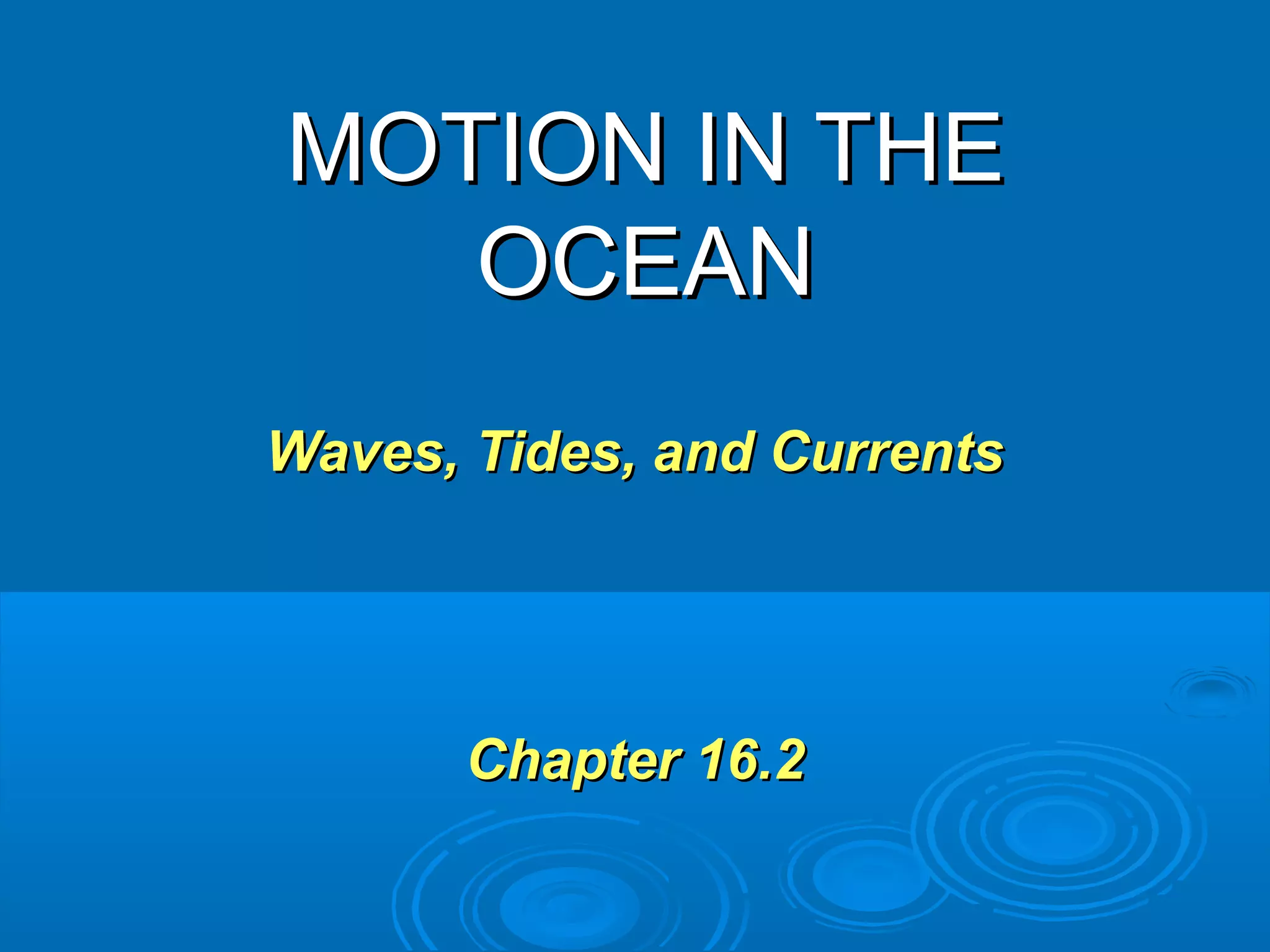 Waves, tides, and currents revised | PPT