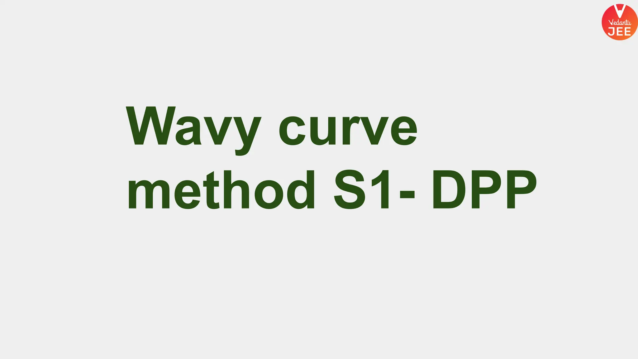 Wavy+Curve+Method+_+S2+DPP+-+11th+Elite++(2).pdf
