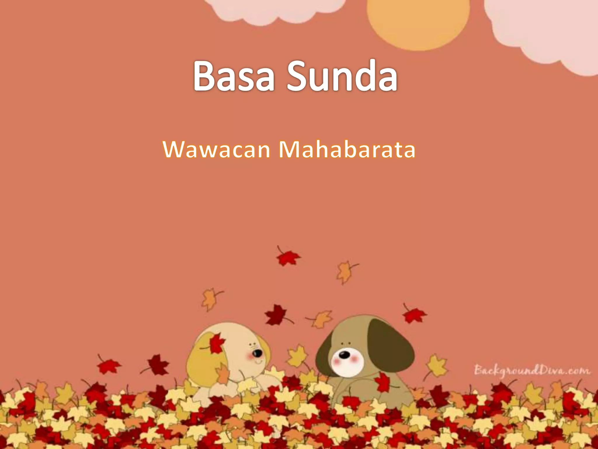 Bahasa Sunda - Wawacan Mahabarata | PPTX