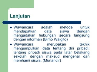 Wawancara dan Observasi alat non tes bimbingan konseling | PPTX