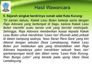 WAWANCARA PEMILIK RUMAH ADAT KOTA KURUNG.pptx