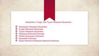 Wawasan nusantara ppt. | PPTX