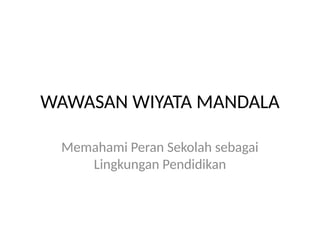 Wawasan_Wiyata_Mandala_Desain_Menarik.pptx