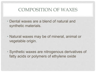 Dental Waxes | PPTX