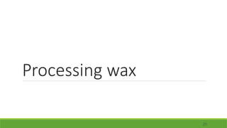 Different types of Waxes used in Dentistry | PPT