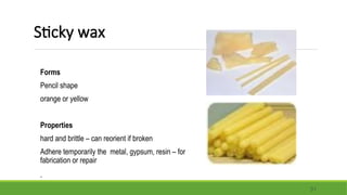 Different types of Waxes used in Dentistry | PPT