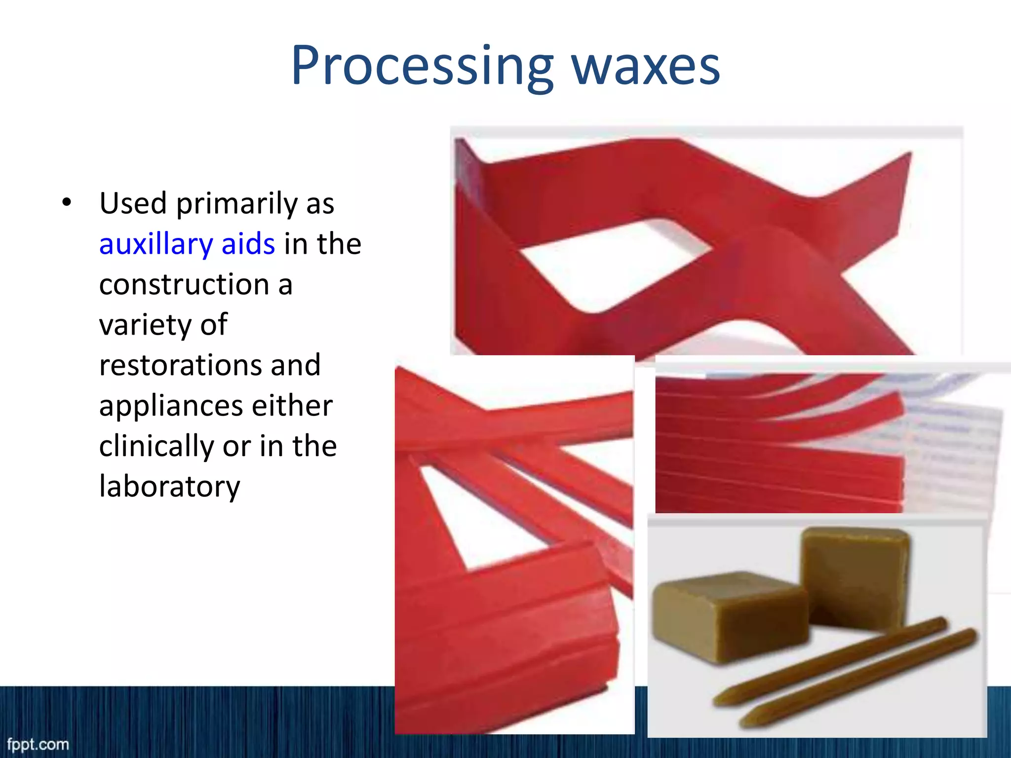 Waxes in dentistry | PPTX