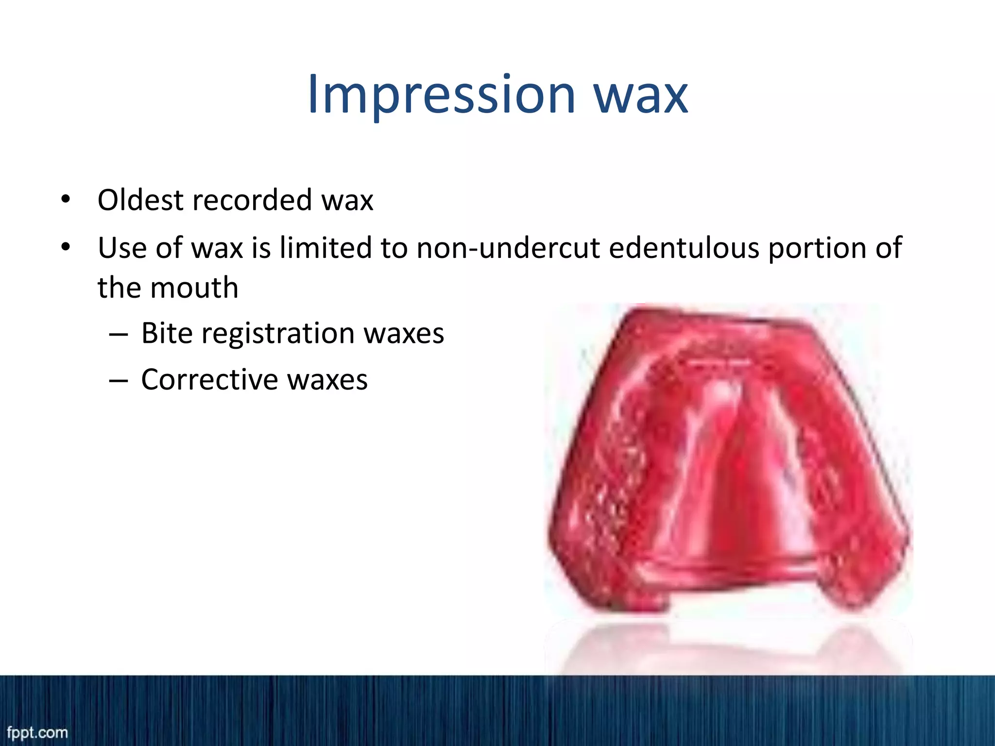 Waxes in dentistry | PPTX