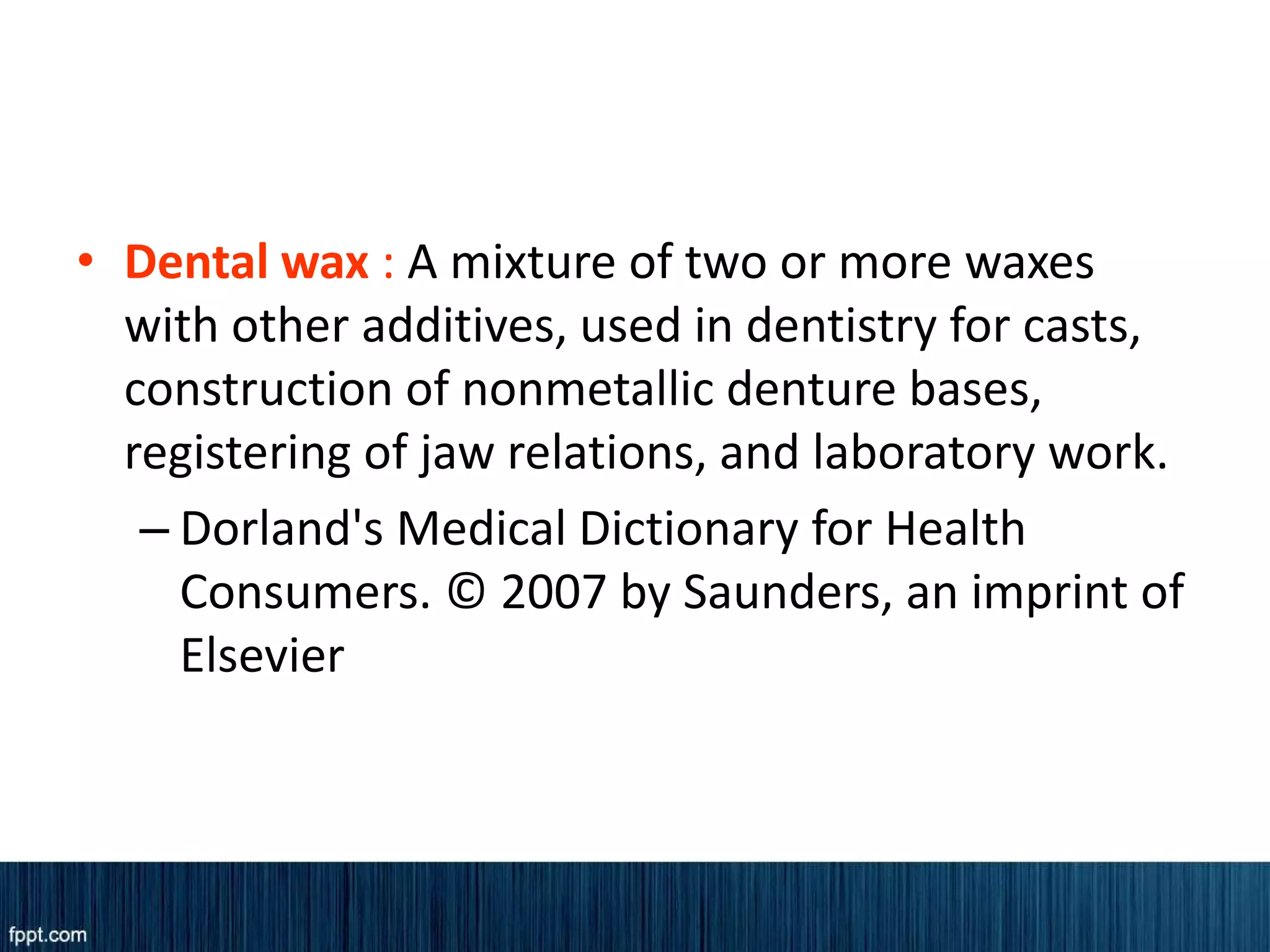 Waxes in dentistry | PPTX