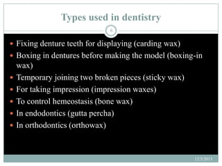 Waxes (thermoplstics) in dentistry | PPT