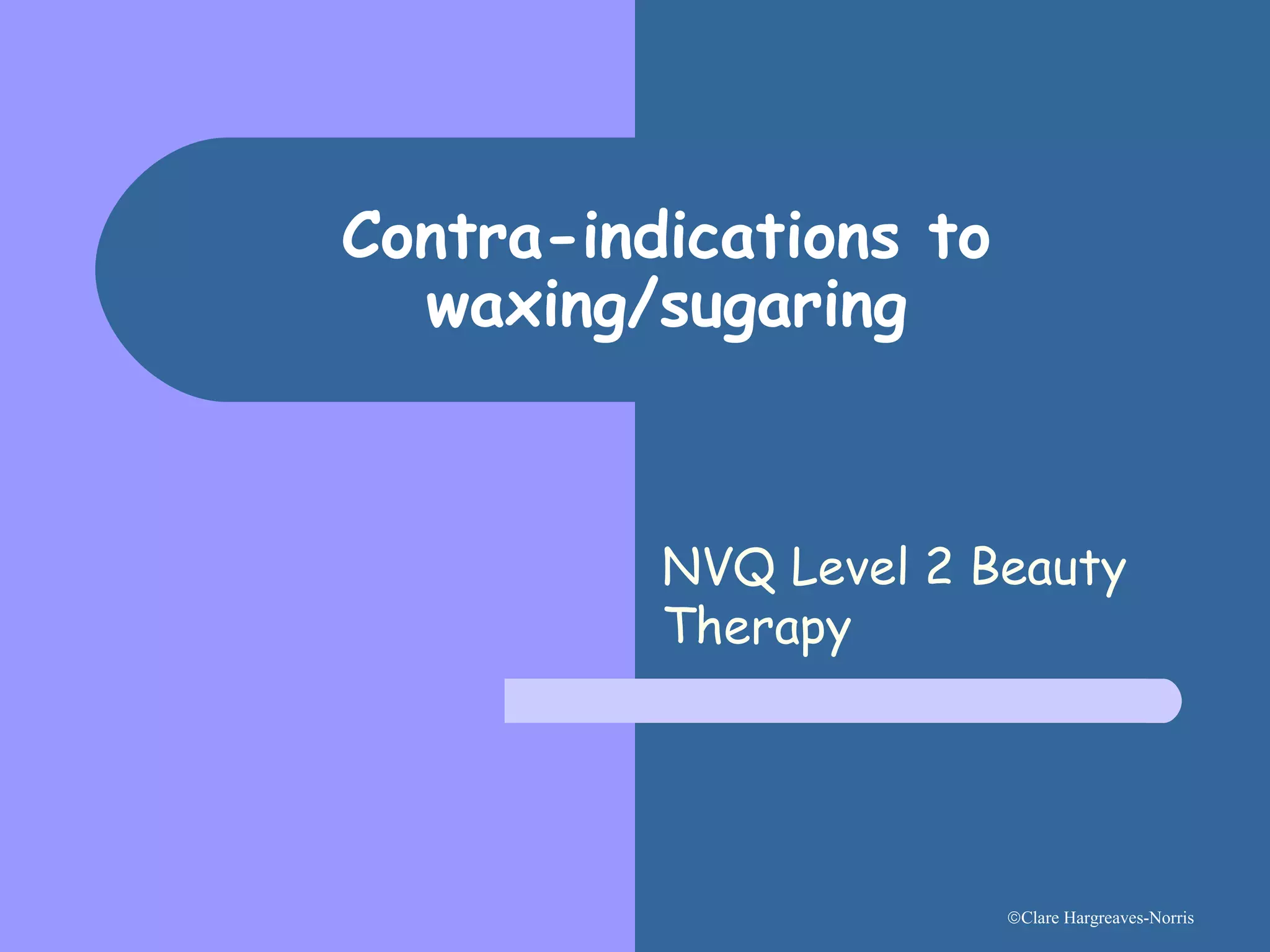 Waxing contra-indications | PPT