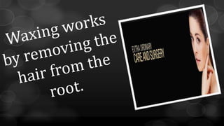 Waxing san diego | PPTX | Shaving | Personal Care