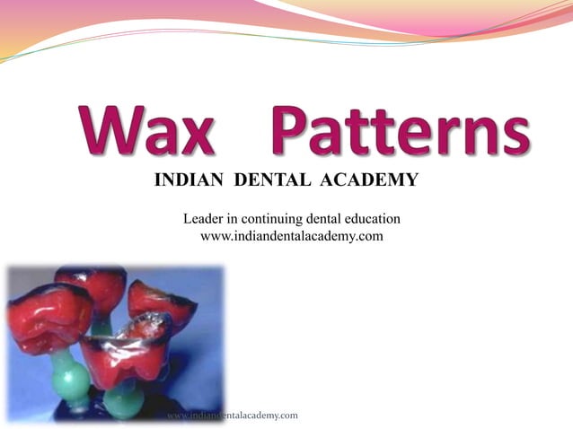 Wax patterns in fpd/ dentistry course in india | PPTX | Oral care ...