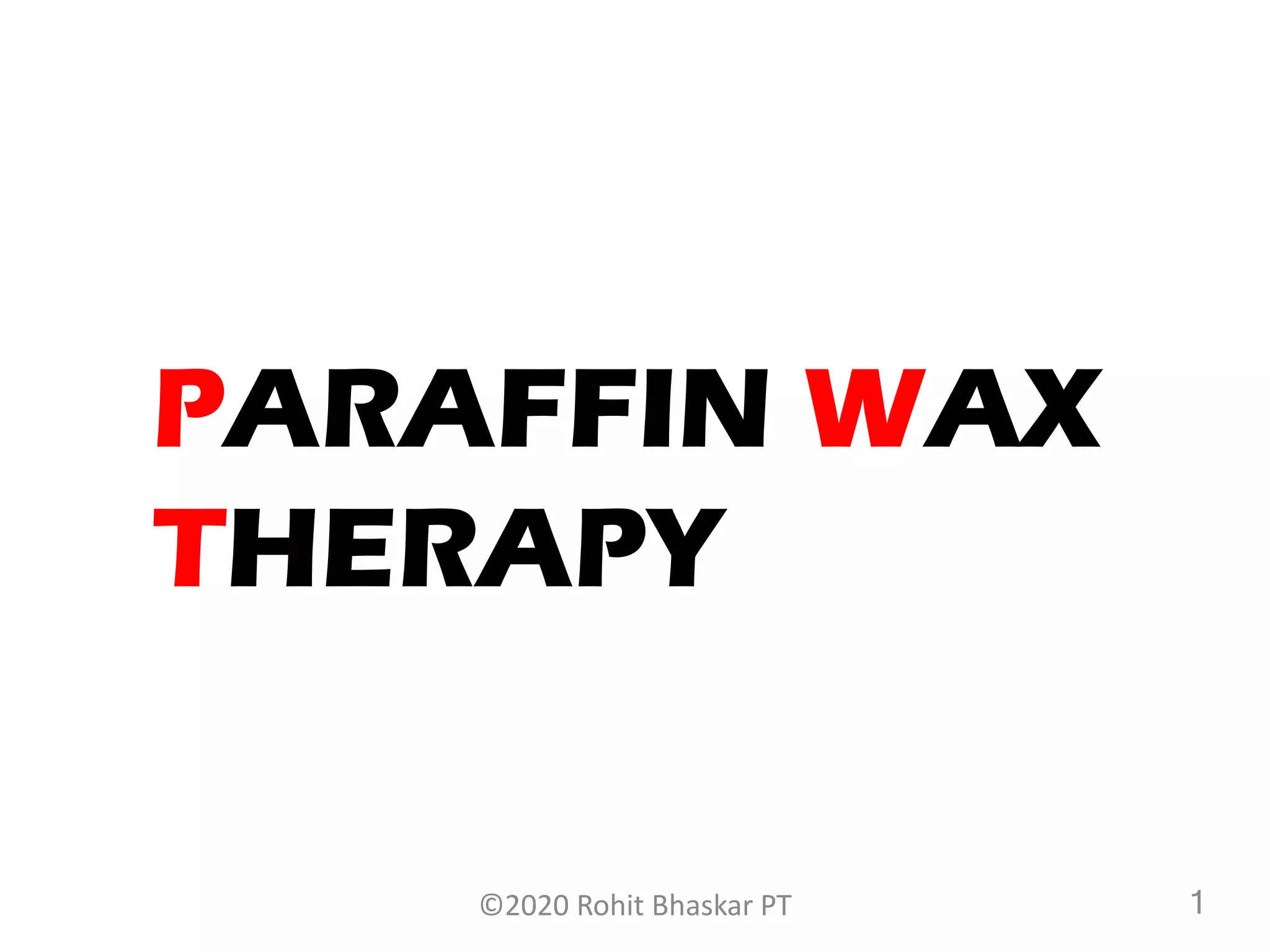 Wax Therapy - Techniques, Indiactions and Contraindications - Dr Rohit ...