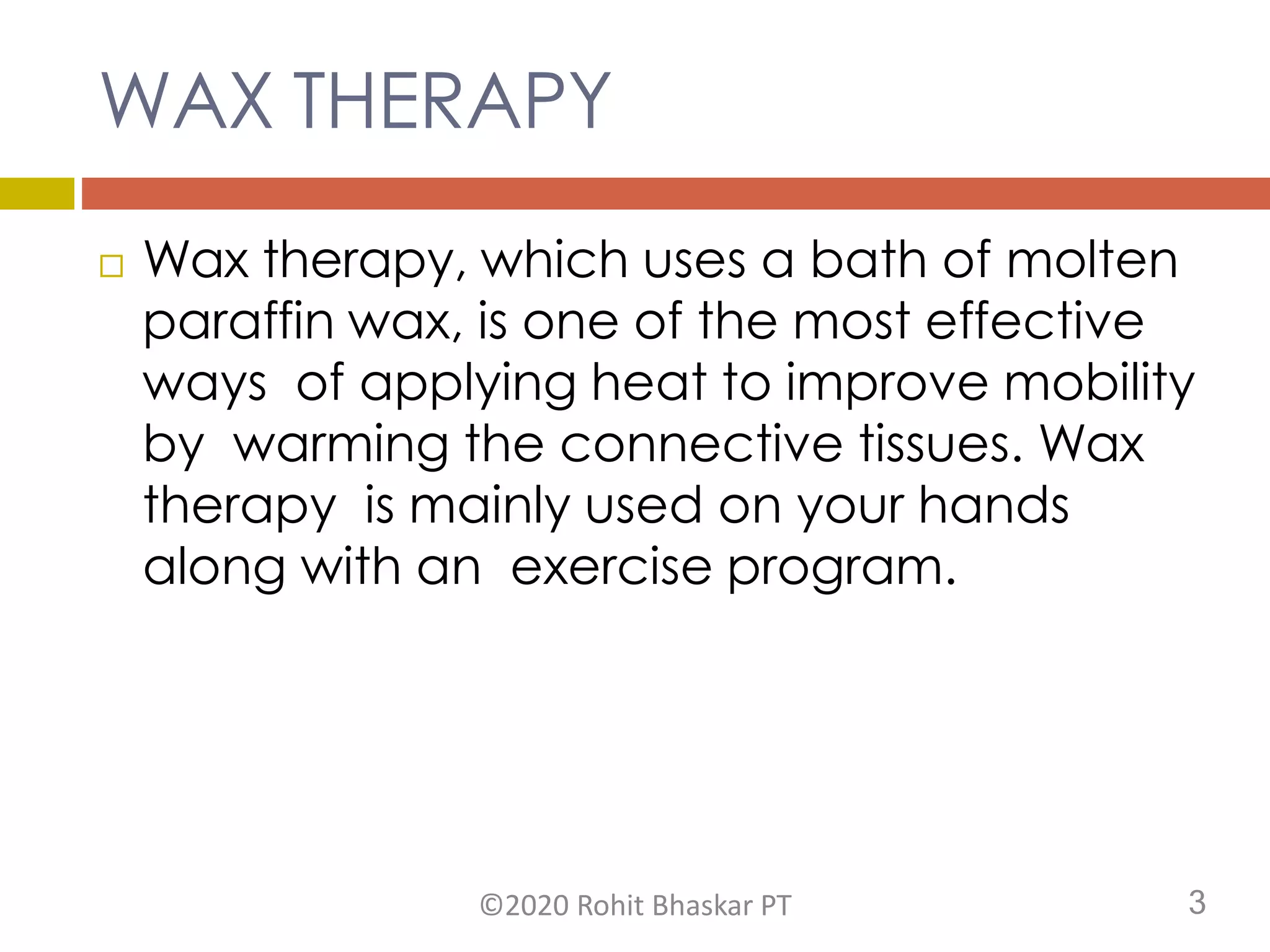Wax Therapy - Techniques, Indiactions and Contraindications - Dr Rohit ...