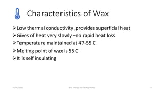 Wax Therapy physiotherapy Dr Akshay Shetty.pptx | Physical Therapy ...