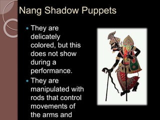 Wayang kulit and Nang Shadow | PPTX