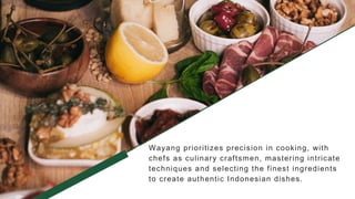 Wayang Wonders: Indulging in Indonesian Cuisine | PDF