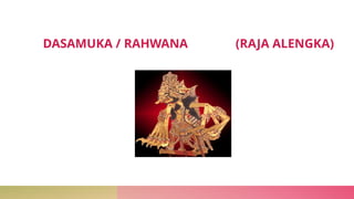 Wayang Ramayana tentang Ramwijaya, Dewi Sinta, Laksamana dan Dasamuka ...