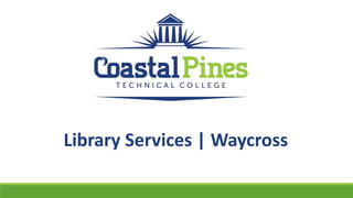 Waycross library | PPTX