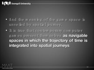 wayfinding as a restrictive information behaviorin computer game space | PPT