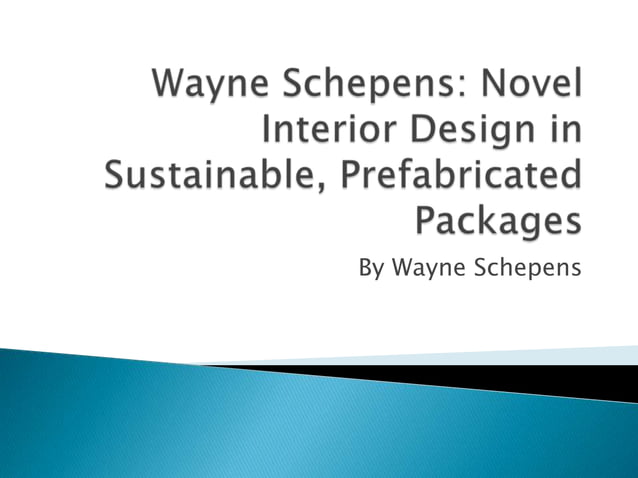 Wayne Schepens: Novel Interior Design in Sustainable, Prefabricated ...