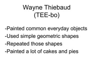 Short Introduction to Wayne Thiebaud Art Lesson | PPT