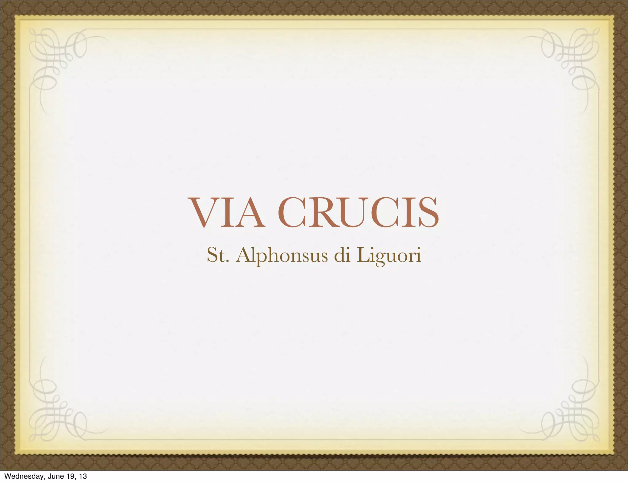 Way of the Cross by St. Alphonsus di Liguori | PDF