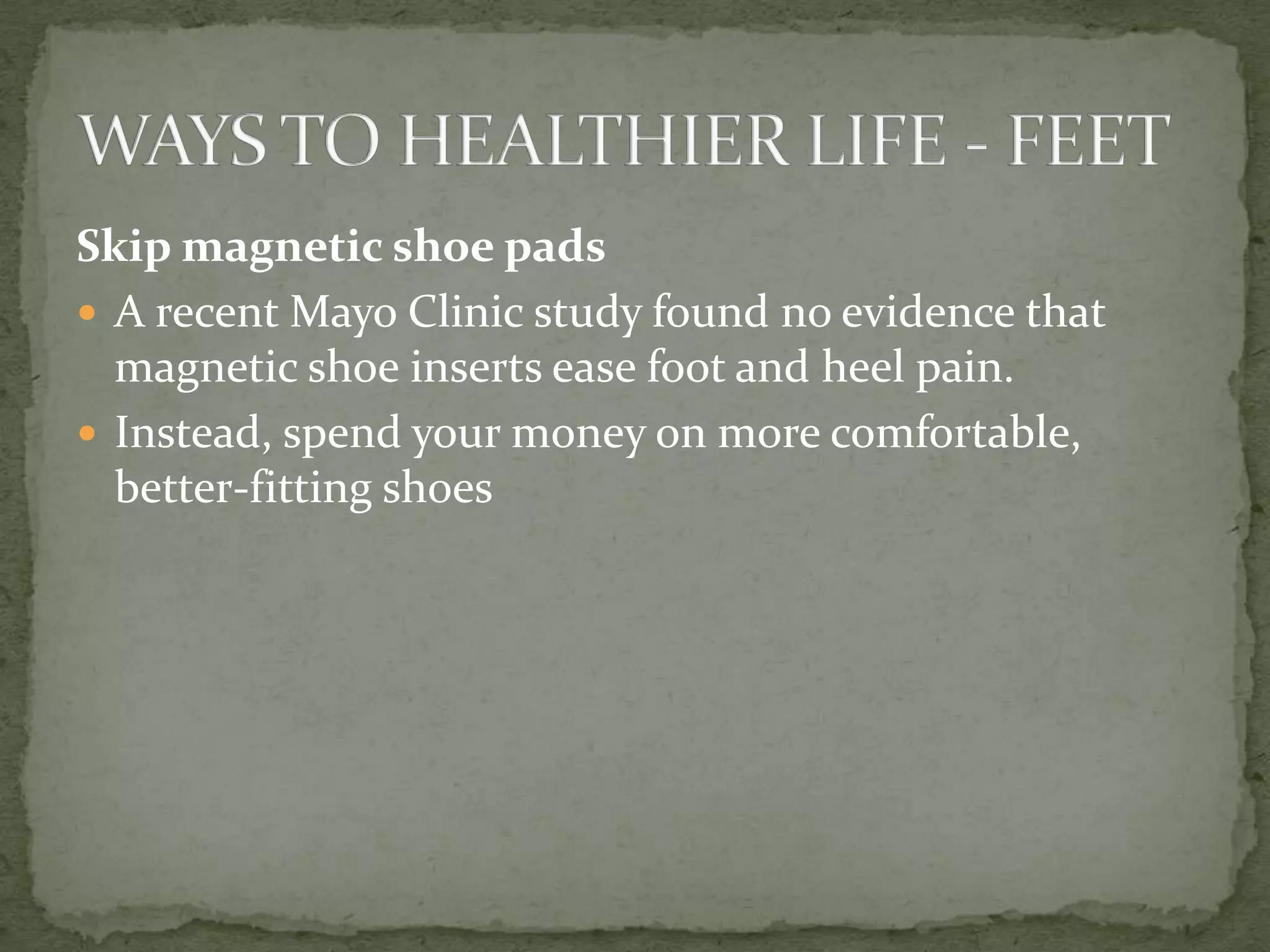 Ways To Be Healthier Life - Feet | PPTX
