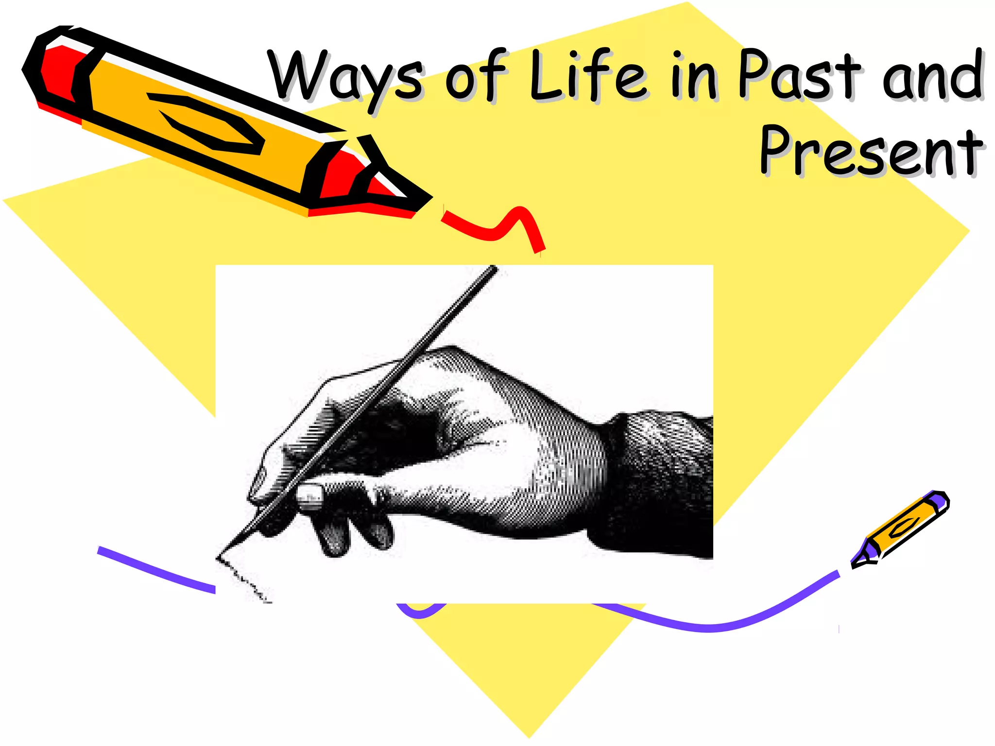 Ways of life in past and present | PPT
