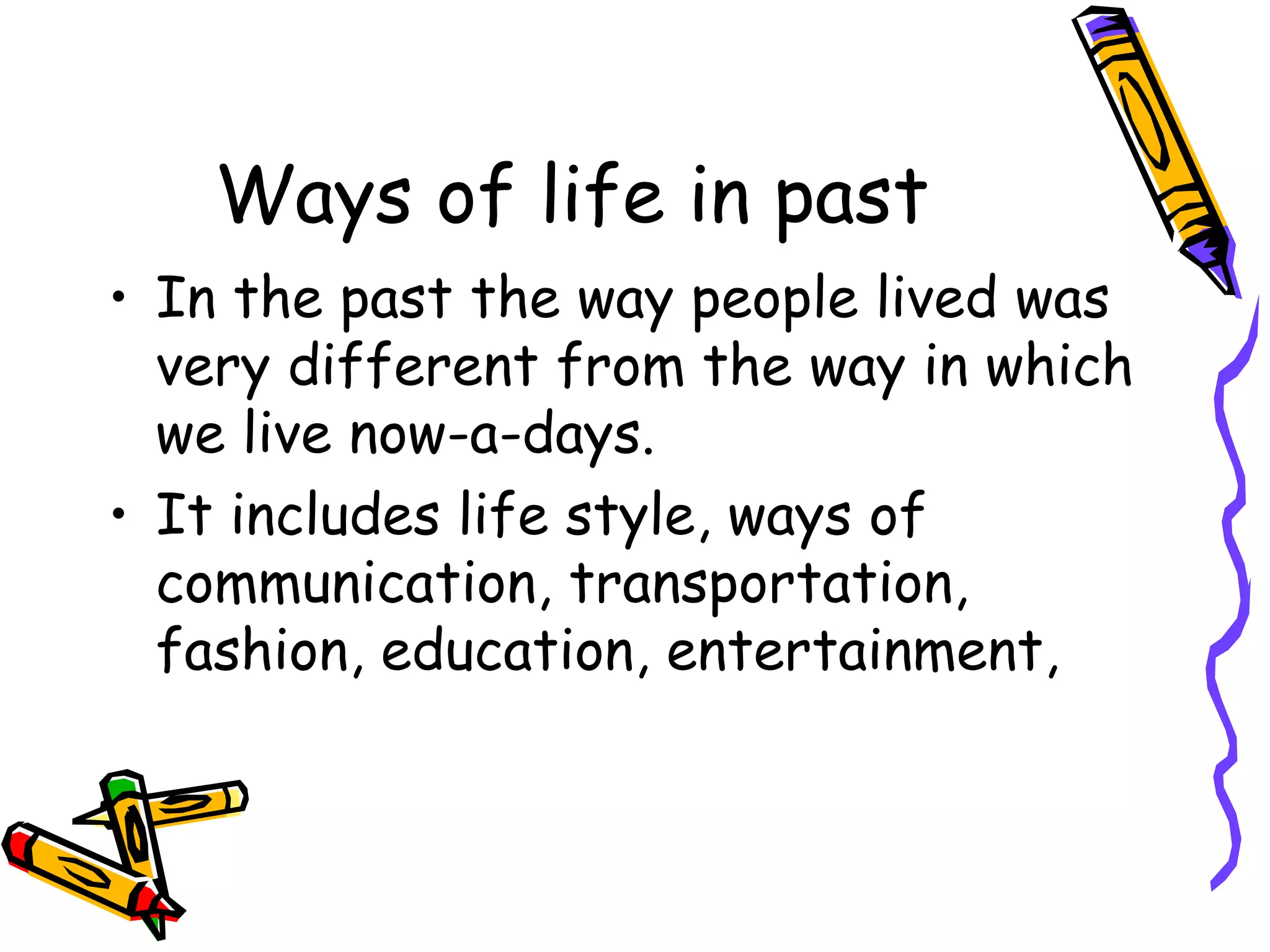 Ways of life in past and present | PPT