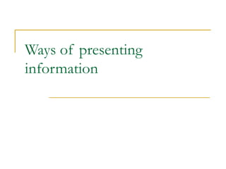 Ways of presenting information | PPT