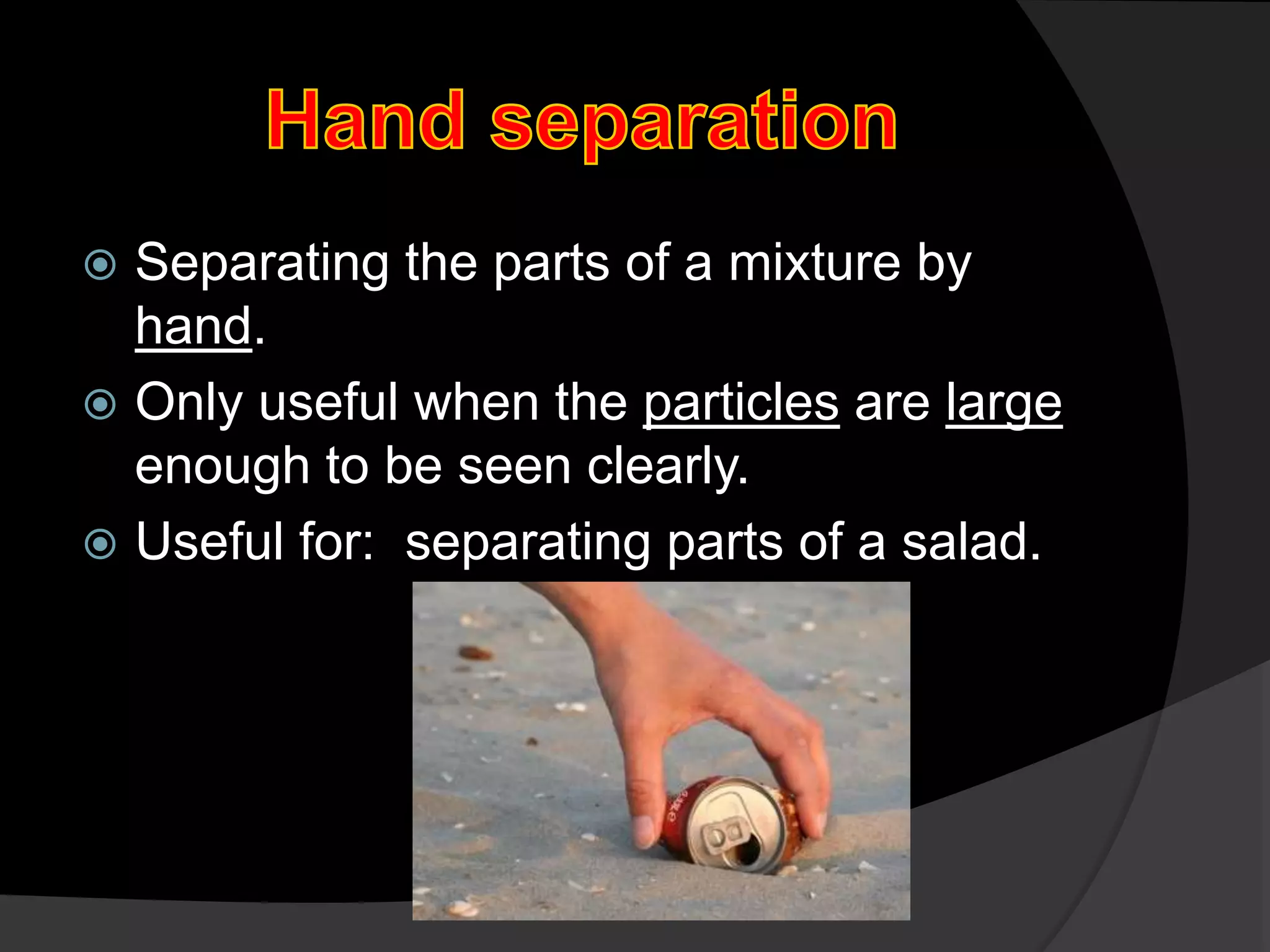 Ways of separating components of a mixture | PPTX