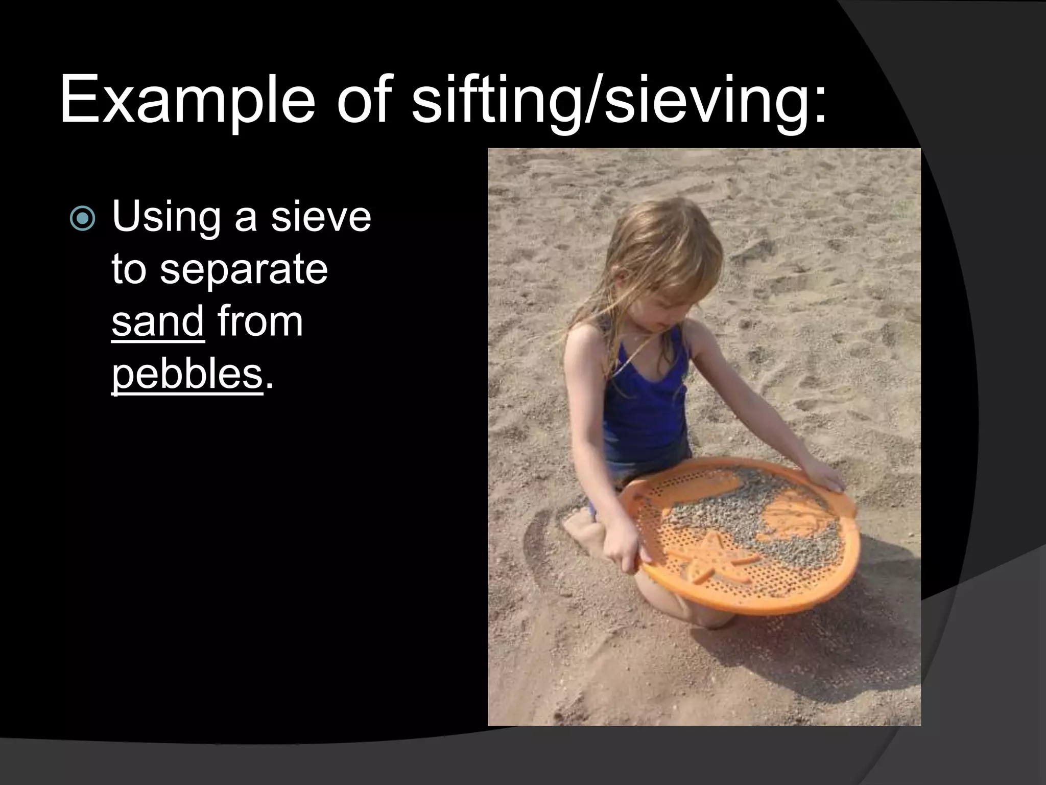 Ways of separating components of a mixture | PPTX