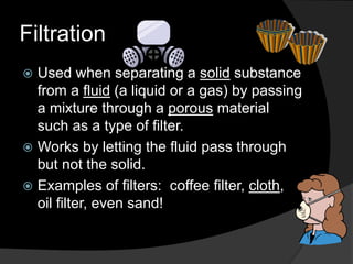 Ways of separating components of a mixture | PPTX