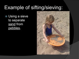 Ways of separating components of a mixture | PPTX